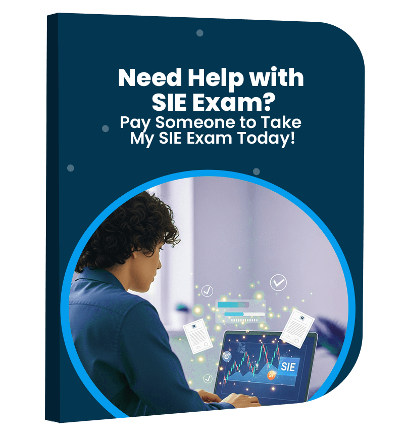 Pay Someone to Take My SIE Exam for Me – Expert SIE Test Help